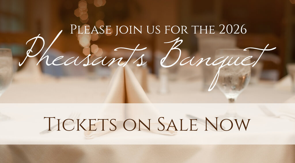 Save the Date: 2026 Pheasants Banquet Tickets are Now on Sale ...
